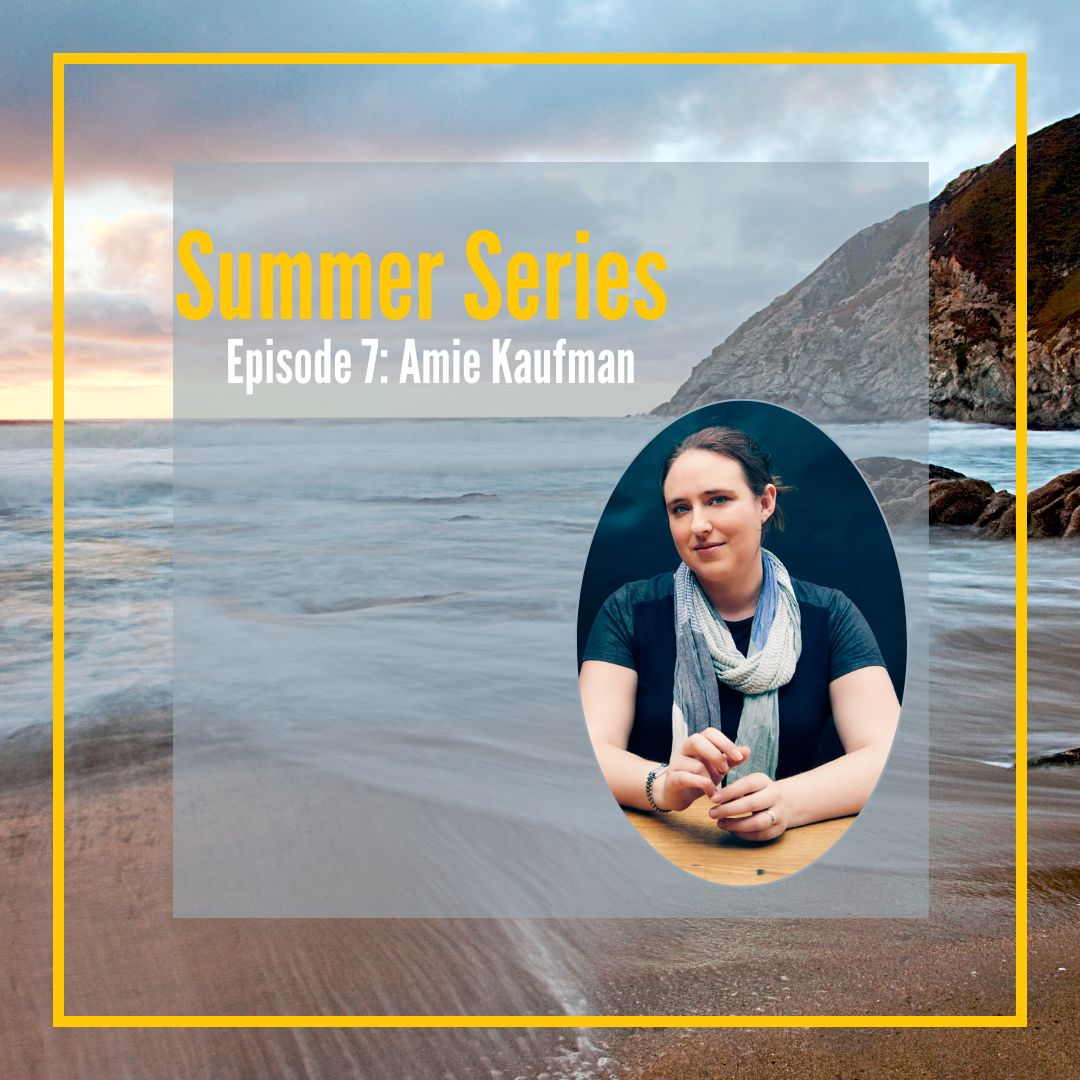 Summer Series! Amie Kaufman – The First Time podcast