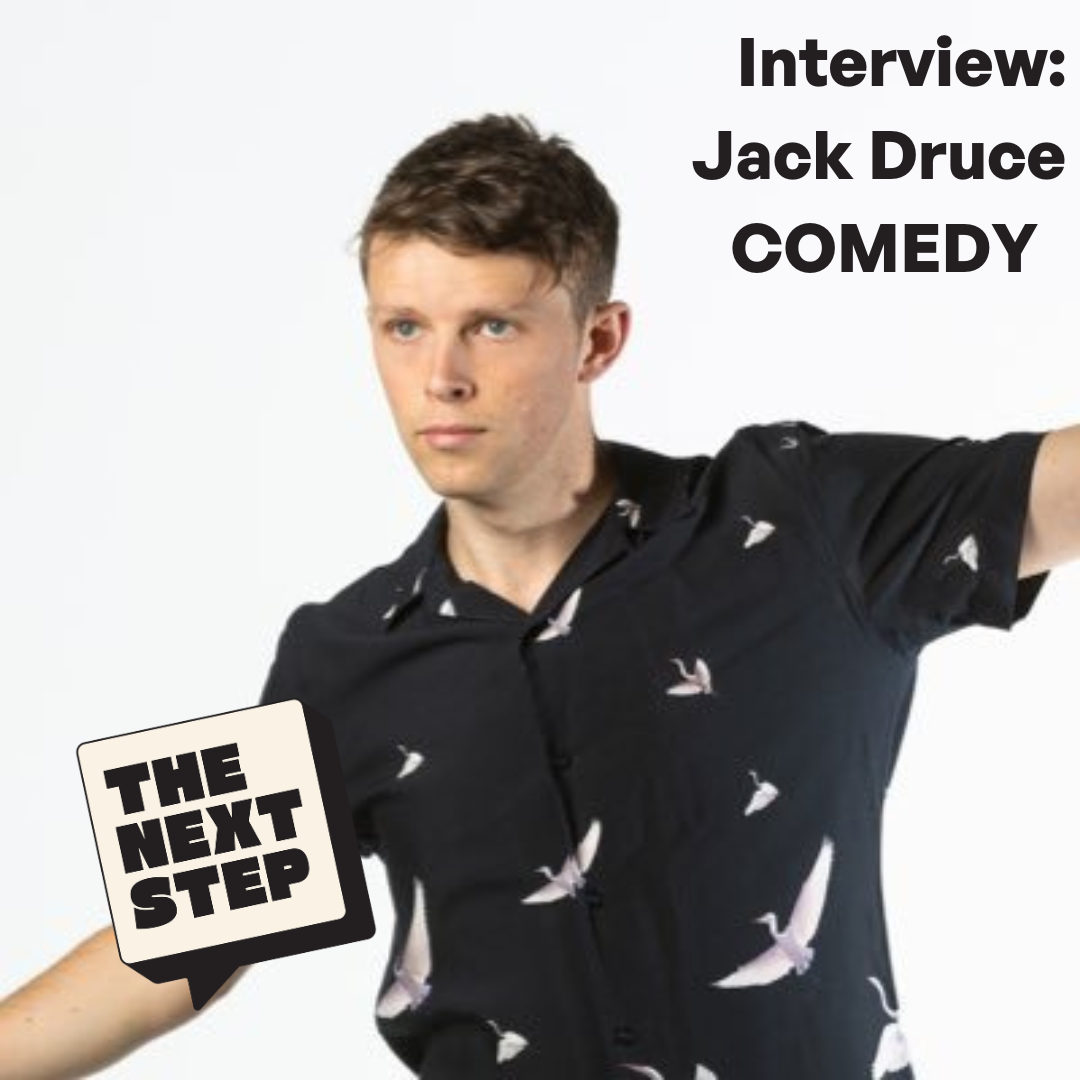 The Next Step: Interview Comedian Jack Druce – The First Time podcast